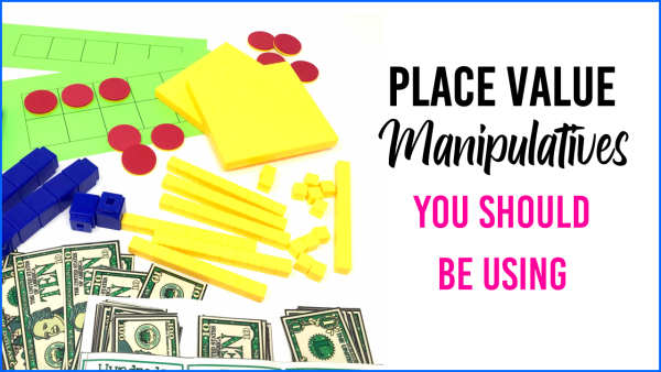 The Place Value Manipulatives You Should Be Using - Marvel Math